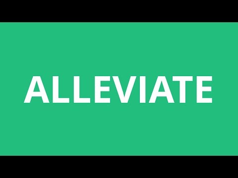 How To Pronounce Alleviate - Pronunciation Academy