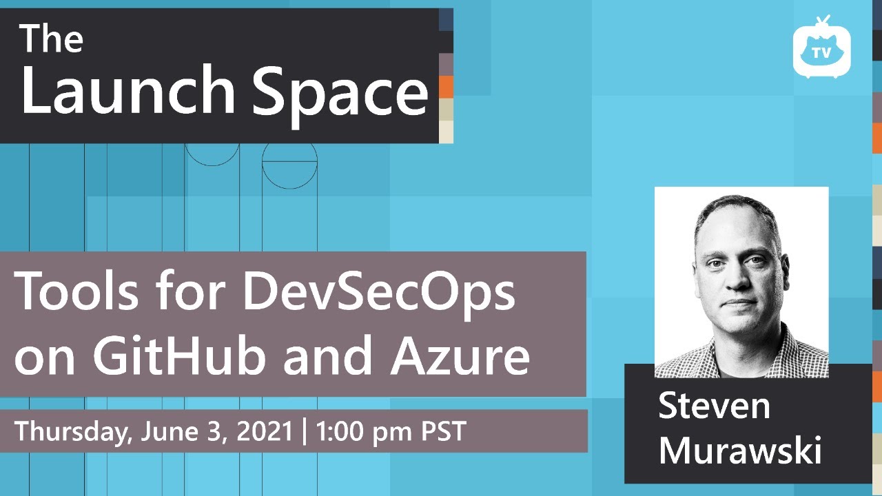 Tools for DevSecOps on GitHub and Azure
