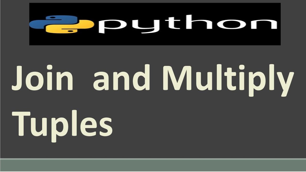 Join  and Multiply Tuples in Python |  Python Tutorial
