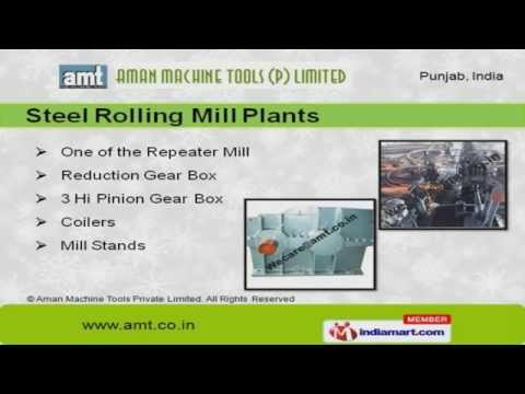 Aman Machine Tools Pvt. Ltd., Mandi Gobindgarh - Manufacturer of Steel ...