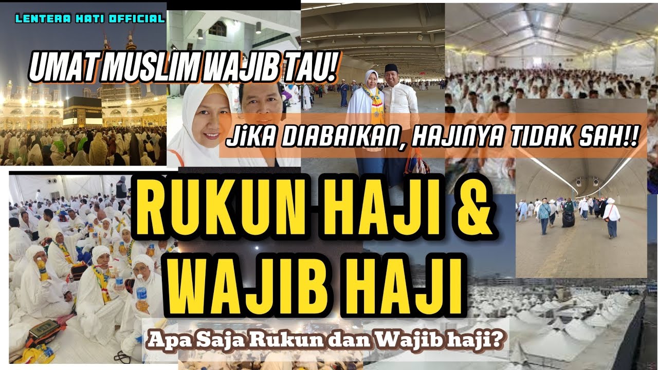 WAJIB TAU! RUKUN DAN WAJIB HAJI DALAM PELAKSANAAN IBADAH HAJI #haji  #rukunhaji #wajibhaji #wukuf