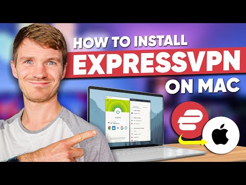 How to Download and Install ExpressVPN on a Mac: Easy Tutorial for Any Users