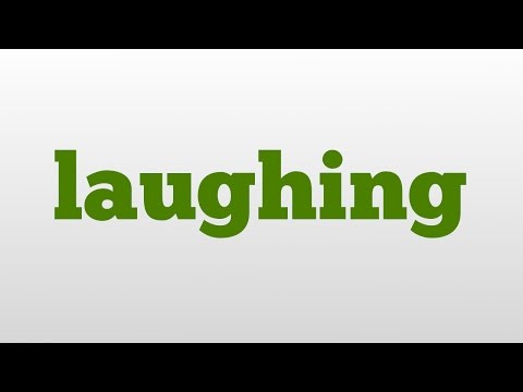 laughing meaning and pronunciation