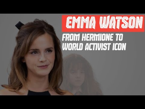 Emma Watson: From Hermione to Global Activist Icon
