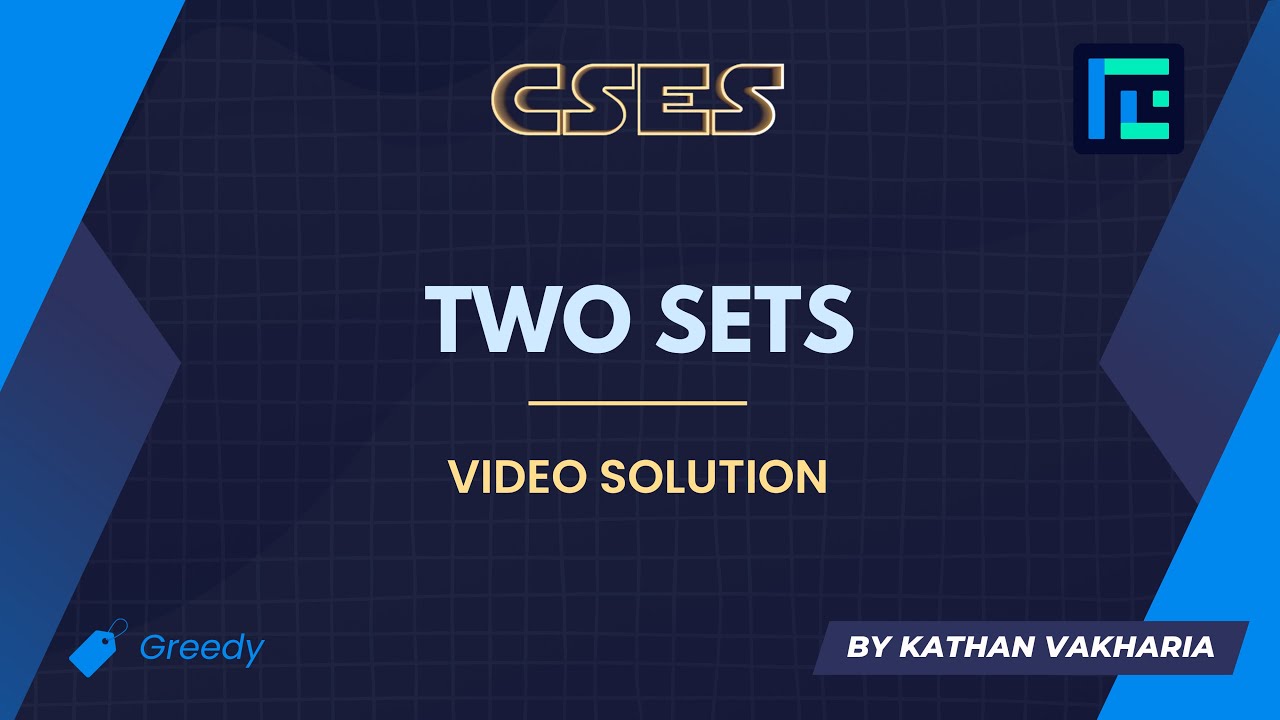 Two Sets Video Solution | CSES Problemset | Introductory Problems
