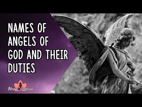 Names Of Angels Of God And Their Duties - Complete list