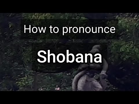 How to Pronounce Shobana