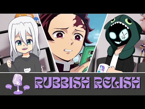 The REAL Worst Anime Podcast Has Arrived | Rubbish Relish EP1