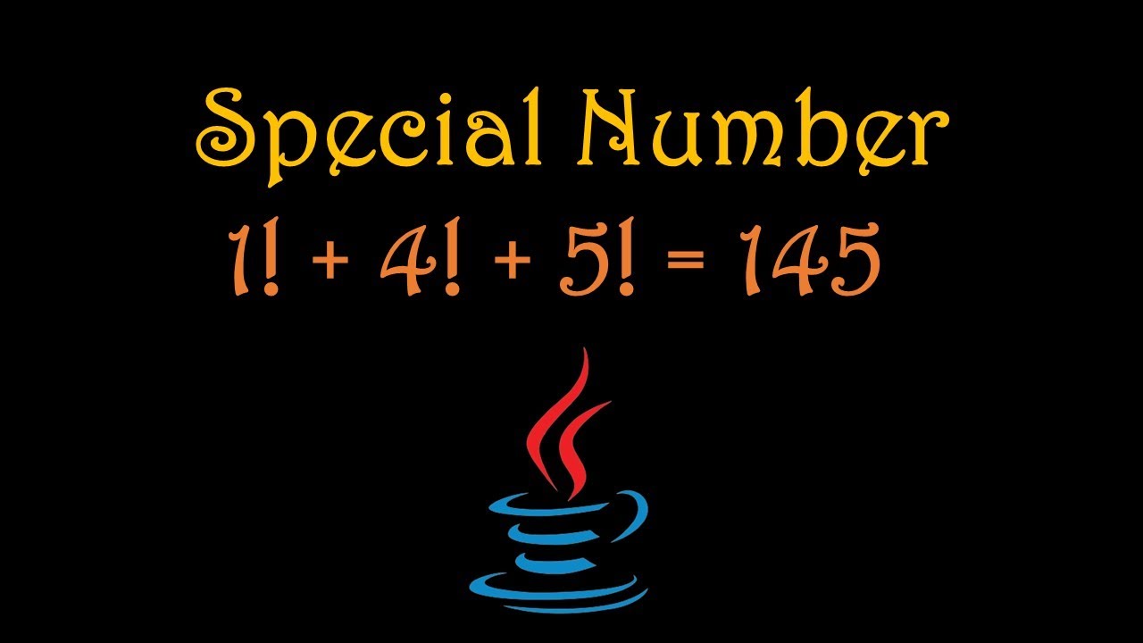 Java Program for Interviews Pgm 28: How To Find If A Given Number is a Special Number Or Not in Java
