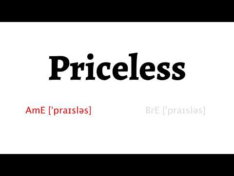 How to Pronounce priceless in American English and British English