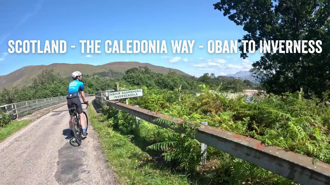 Cycling Scotland - The Caledonia Way - Oban to Inverness