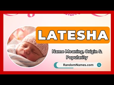 Latesha - Baby Girl Name Meaning, Origin & Popularity - RandomNames.com