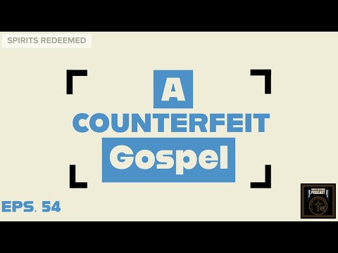 Truth Seekers Podcast: A Counterfeit Gospel ...EPS.54