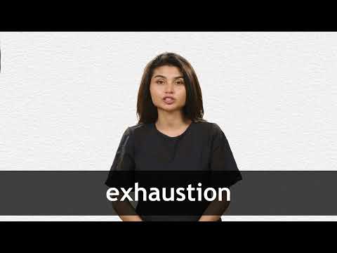 EXHAUSTION definition and meaning | Collins English Dictionary