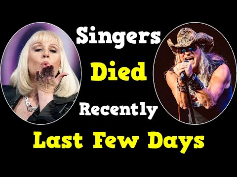 20 Famous Singers Who Died Recently in Last Few Days