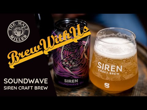 The Malt Miller | Brew With Us | Siren Craft Brew - Soundwave