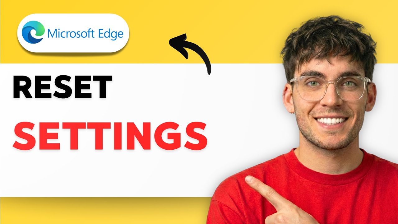 How to Reset Microsoft Edge Settings [2026 Full Guide]