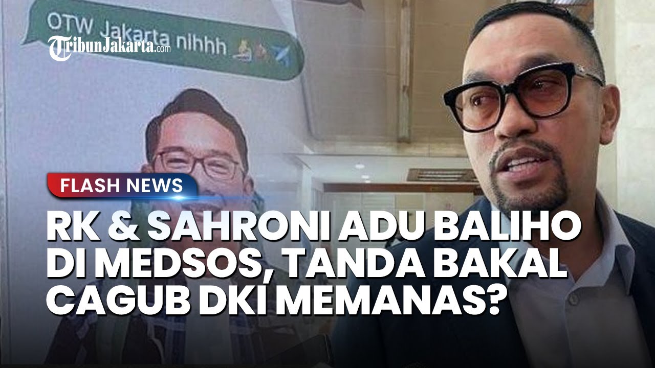 Adu Mekanik Baliho Ridwan Kamil dan Ahmad Sahroni di Medsos, Bakal Cagub DKI Jakarta Makin ...