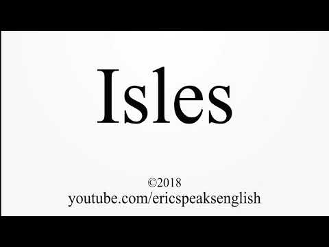 How to Pronounce Isles
