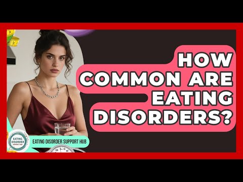 How Common Are Eating Disorders? | Eating Disorder Support Hub