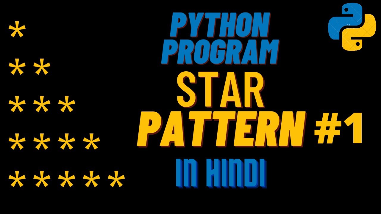 How to Solve Star Pattern Program | Printing Patterns in Python  | Star Pattern | #1 | 2021