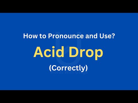 How to Pronounce Acid Drop | How to use it? (Correctly)