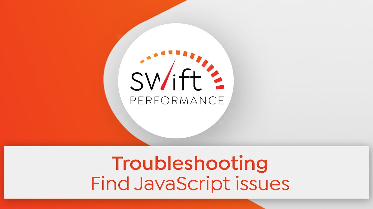 Troubleshooting: Find and fix JavaScript issues