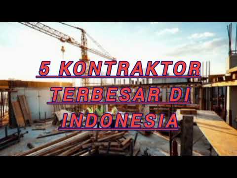 5 KONTRAKTOR TERBESAR DI INDONESIA