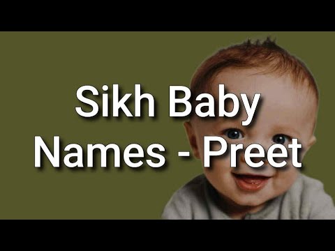 50 Sikh Baby Name Suggestions and Meanings, Ending With Preet