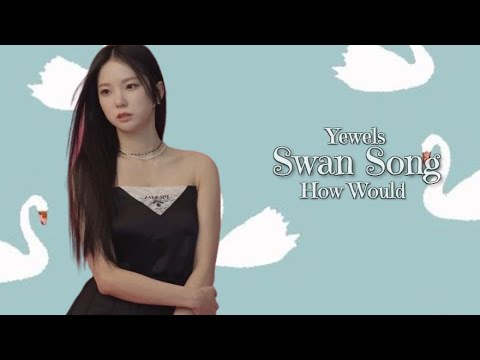yEWELS Swan song (by Pixy) Line distrubtion