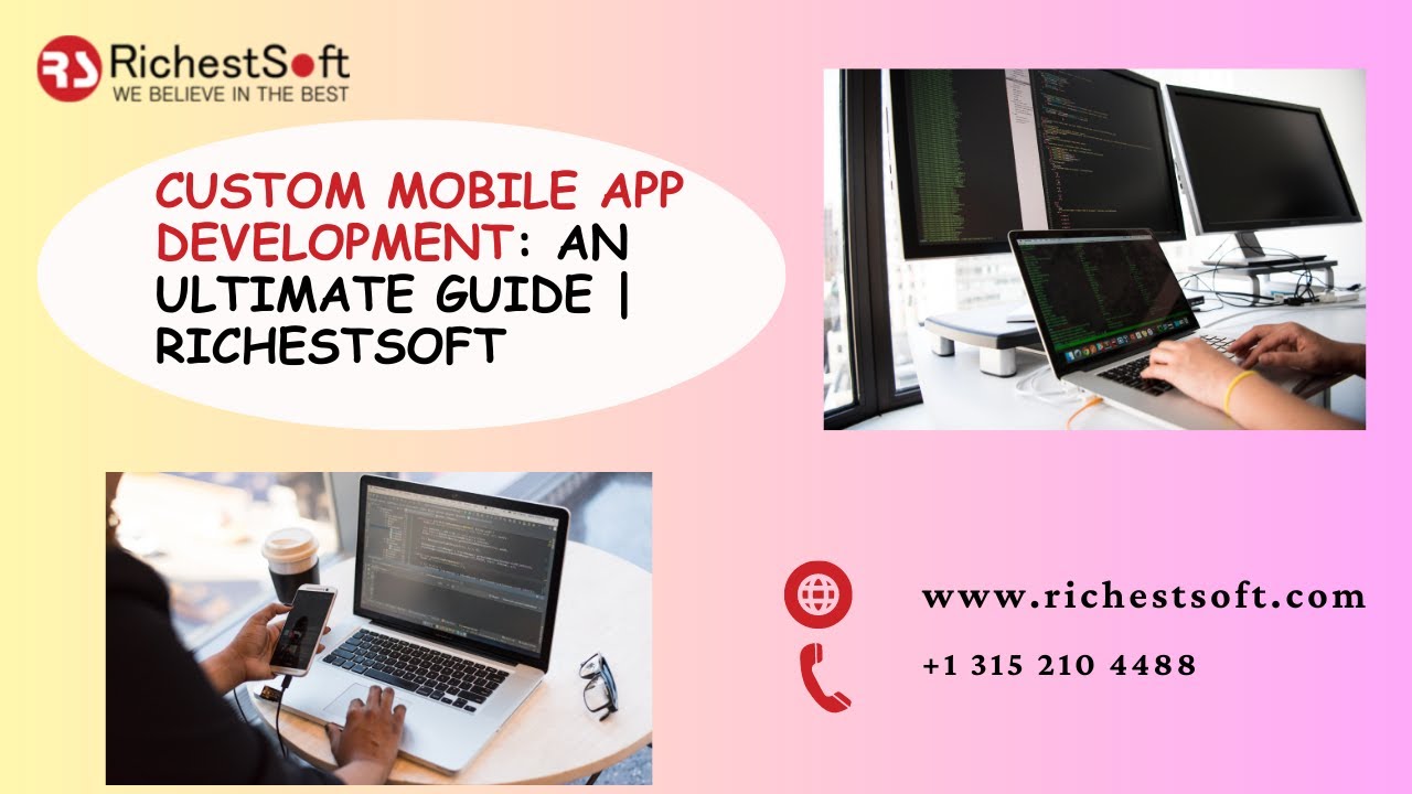 Custom Mobile App Development: An Ultimate Guide | RichestSoft