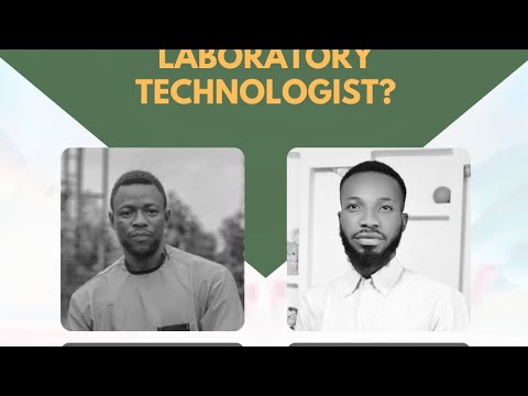 WHO IS A LABORATORY SCIENTIST/TECHNOLOGIST. PART 2.