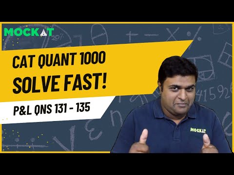 CAT Quant 1000 – Profit & Loss 6 | Simple Tricks to MASTER CAT Quant Profit & Loss in 2025| Mockat
