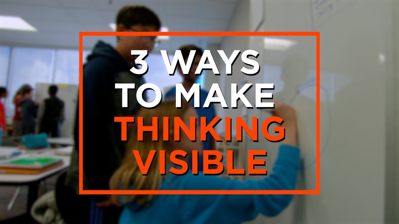 3 Activities That Make Thinking Visible | Edutopia