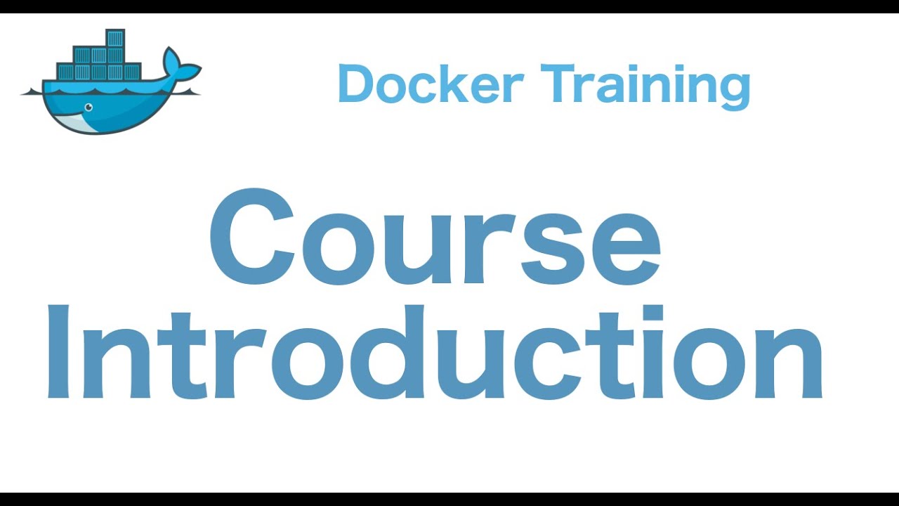 Docker Training 1/29: Introduction and Course Contents