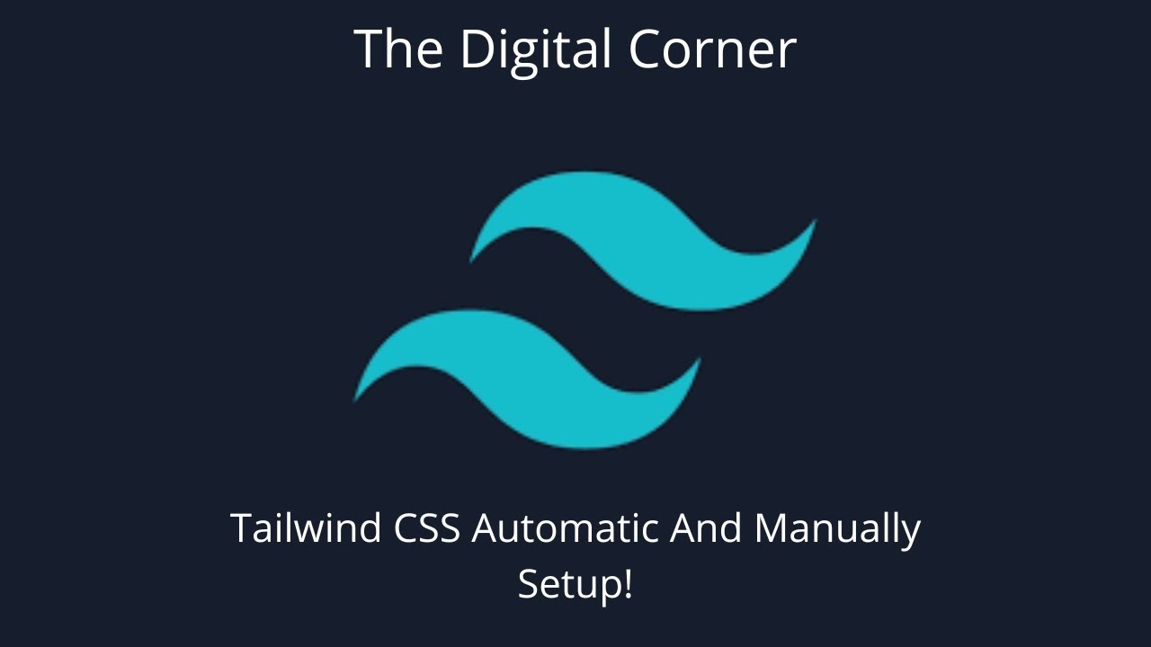 Easy Manually And Automatic Tailwind CSS Setup!