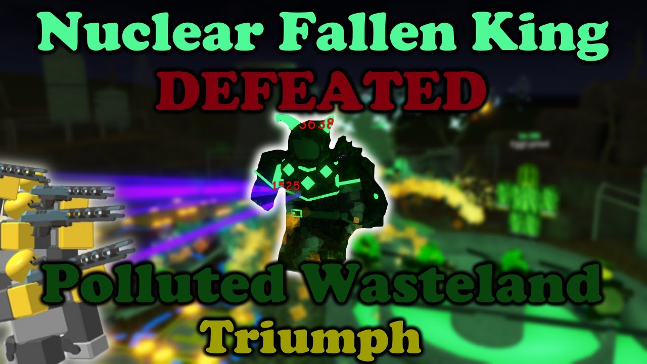 Defeating Nuclear Fallen King ||Tower Defense Simulator