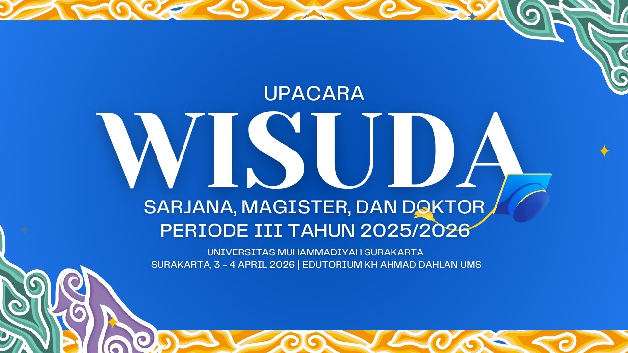 Upacara Wisuda Sarjana, Magister, dan Doktor Periode III Tahun 2025/2026 UMS | Day 2