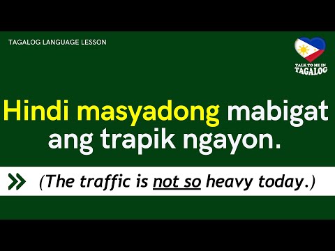 HINDI MASYADO - How to Say "NOT SO" or "NOT SO MUCH" in Filipino | English-Tagalog Expressions