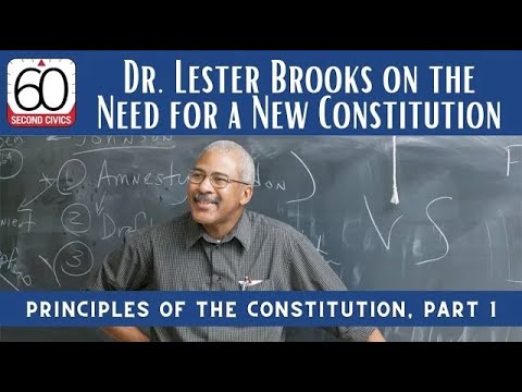 The Need for a New Constitution: Principles of the Constitution, Part 1