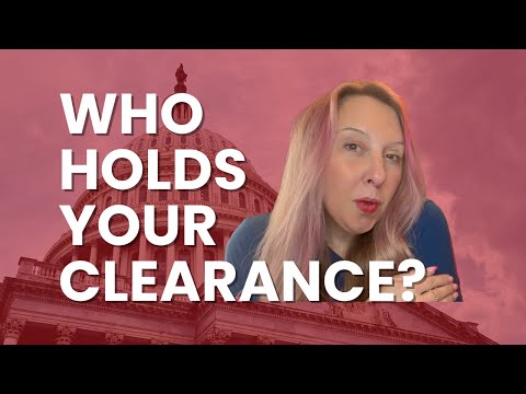 Who Holds Your Security Clearance?