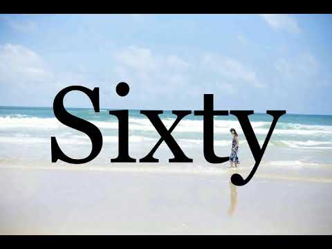 How To Pronounce Sixty🌈🌈🌈🌈🌈🌈Pronunciation Of Sixty