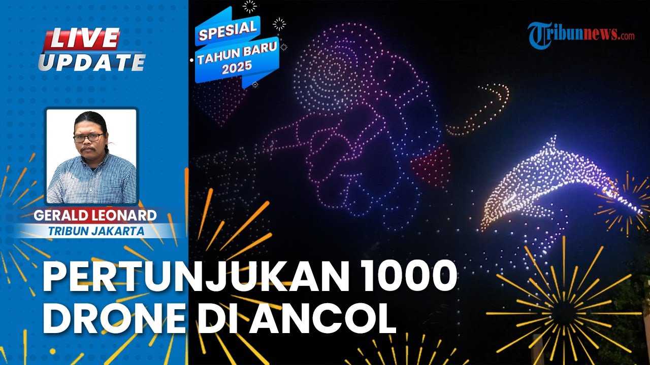 Puncak Perayaan Tahun Baru 2025, Kawasan Ancol Taman Impian Suguhkan Atraksi 1.000 Drone ...