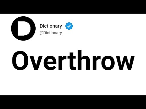 Overthrow Meaning In English