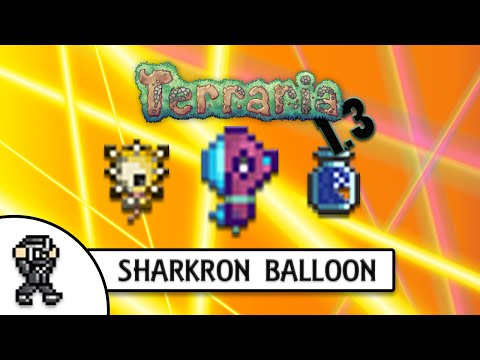 Terraria 1.3 - SHARKRON BALLOON - BALLOON PUFFERFISH - TSUNAMI IN A BOTTLE