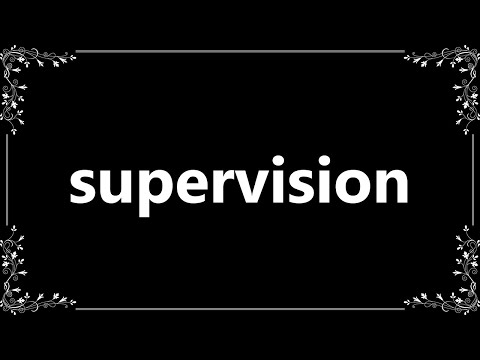 Supervision - Meaning and How To Pronounce
