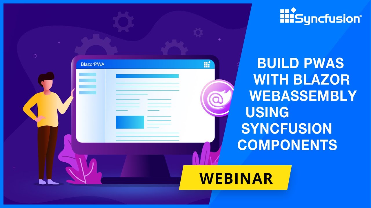 Build PWAs with Blazor WebAssembly Using Syncfusion Components [Webinar]