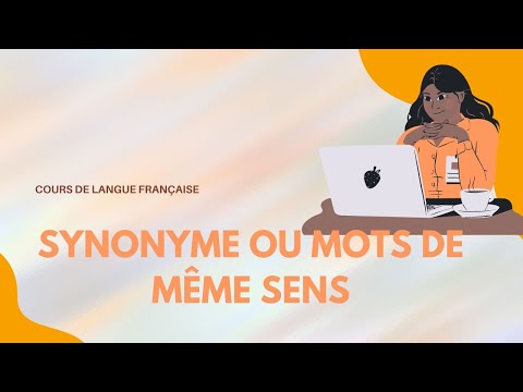 Cours de langue française: Synonyme ou mots de même sens