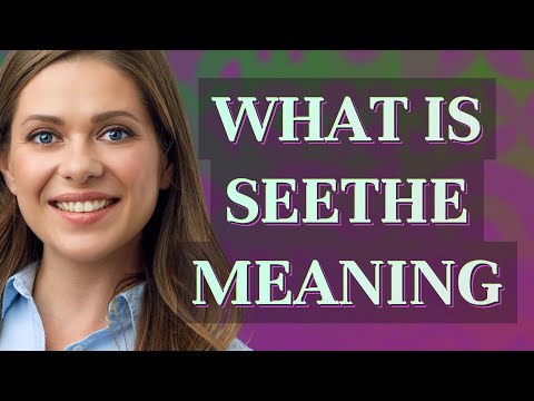 Seethe | meaning of Seethe