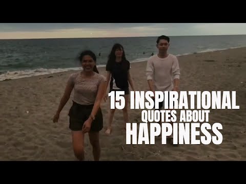 15 INSPIRATIONAL QUOTES ABOUT HAPPINESS IN LIFE!